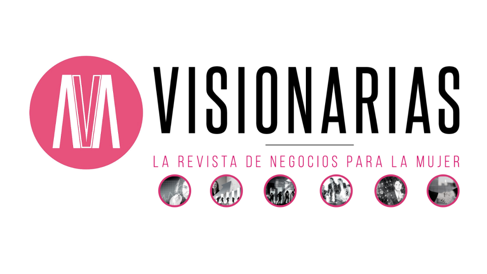 "Visionarias" es la nueva revista de la mujer dedicada a sectores y gremios